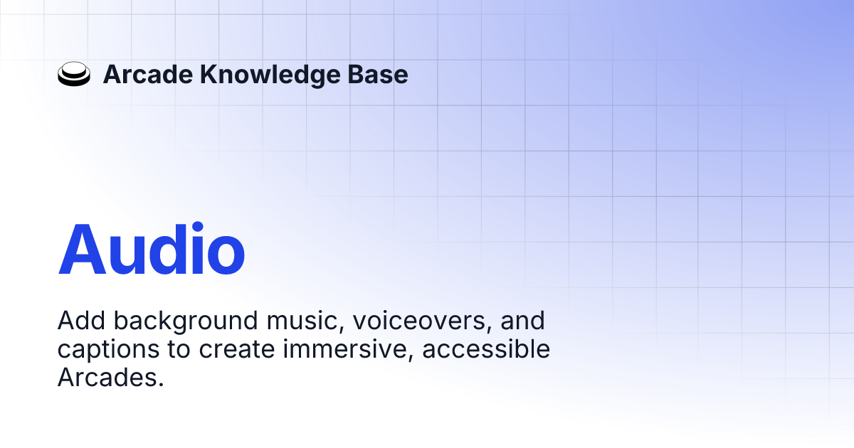 Audio | Arcade Knowledge Base