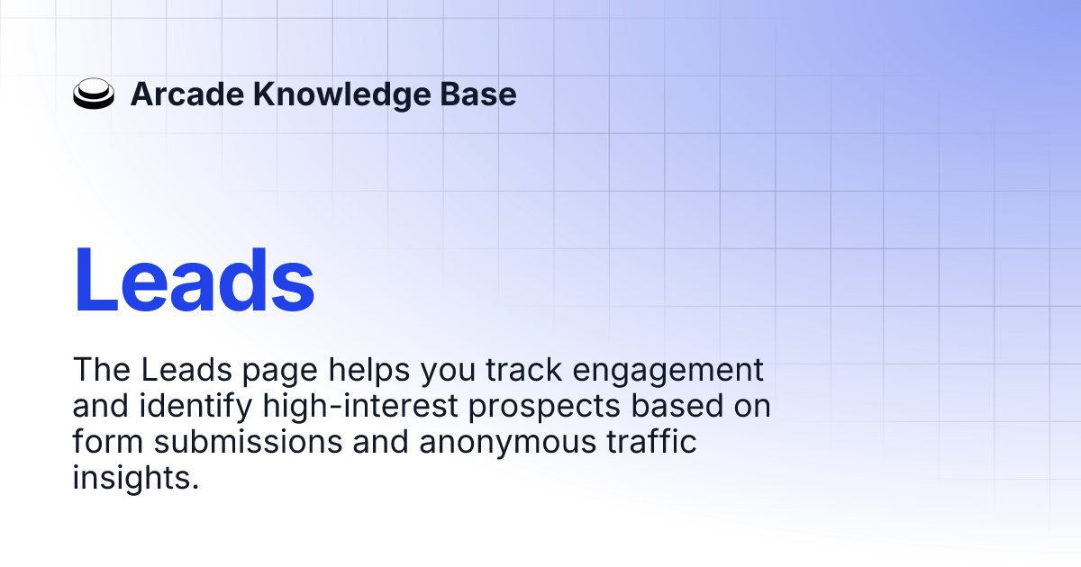 Leads | Arcade Knowledge Base