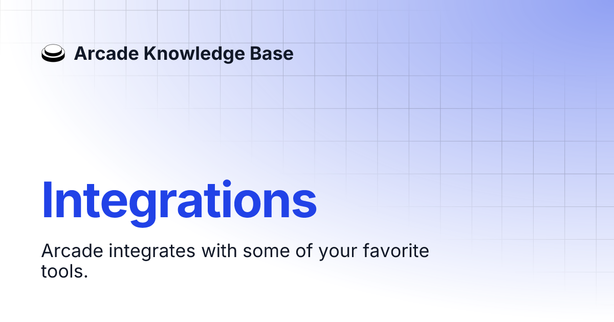 Integrations | Arcade Knowledge Base